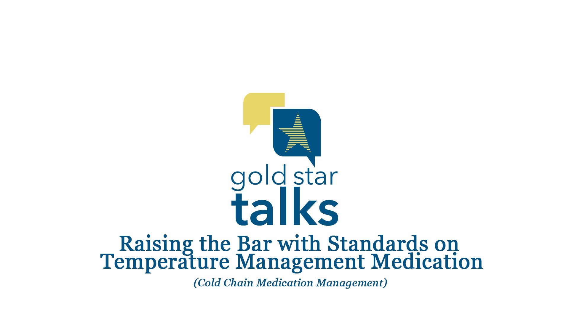Gold Star Talk - Cold Chain Medication Management - URAC